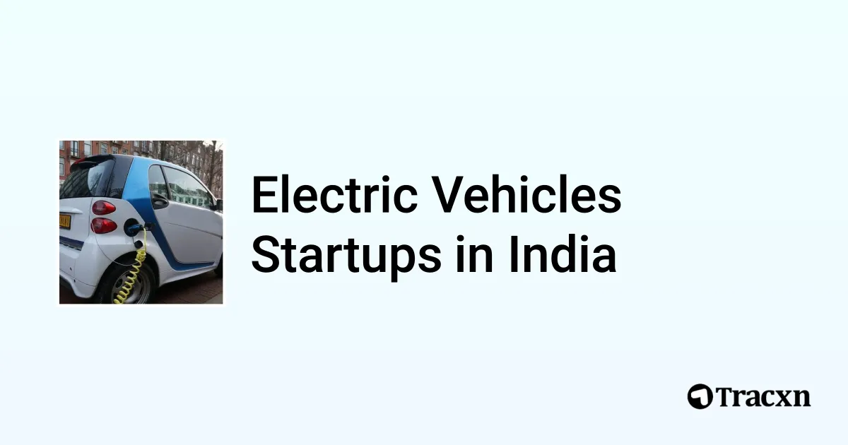 Top startups in Electric Vehicles in India (Dec, 2025) - Tracxn