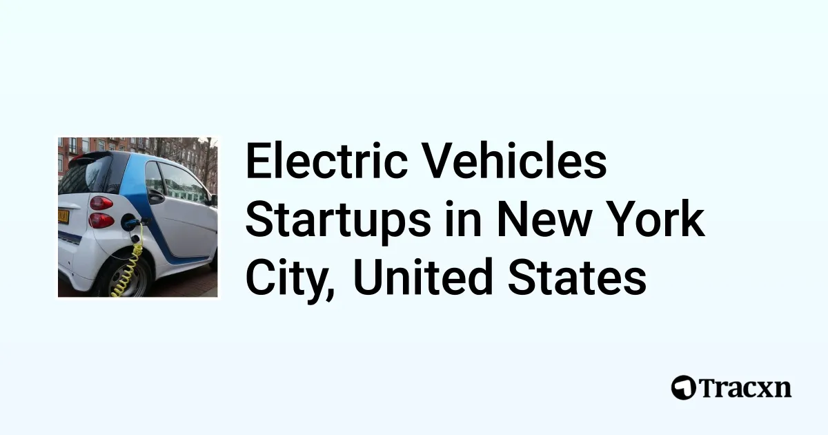 Top startups in Electric Vehicles in New York City, United States (Jul ...