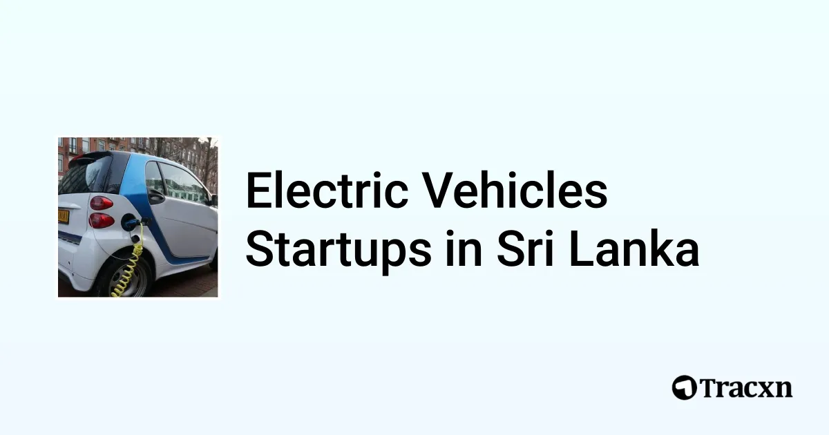 Top startups in Electric Vehicles in Sri Lanka (Jan, 2026) - Tracxn