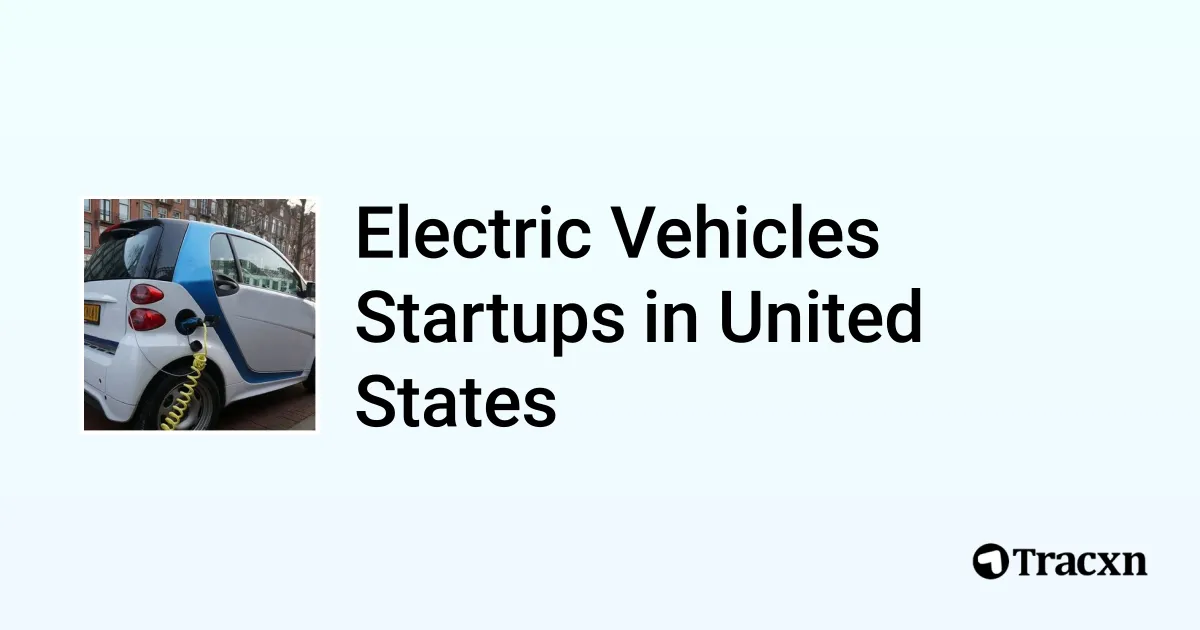 Top startups in Electric Vehicles in United States (Oct, 2025) - Tracxn