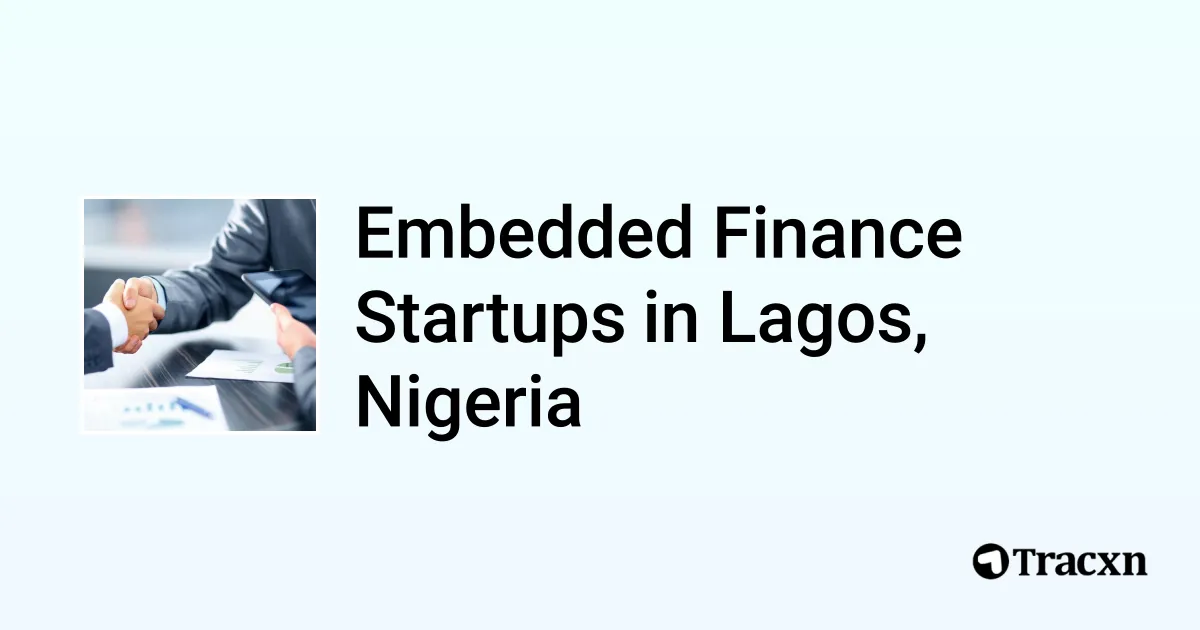 Top startups in Embedded Finance in Lagos, Nigeria (Jan, 2026) - Tracxn