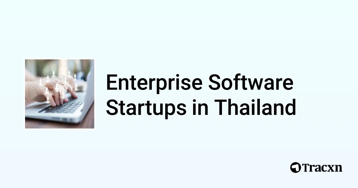 Top startups in Enterprise Software in Thailand (Oct, 2025) - Tracxn
