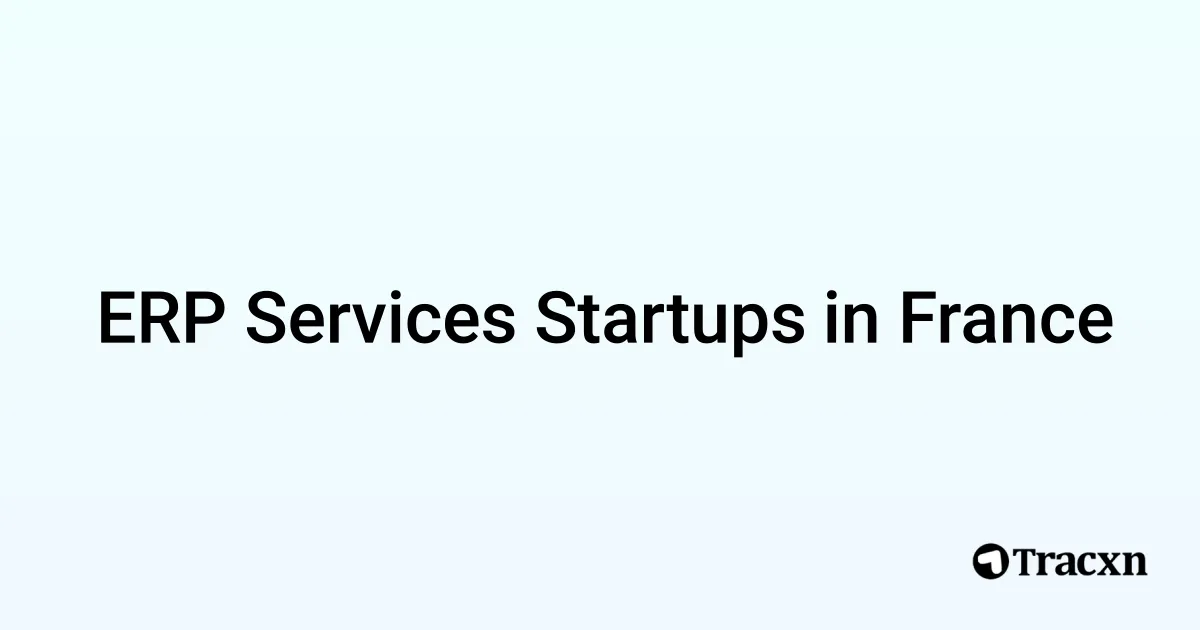 Top startups in ERP Services in France (Oct, 2025) - Tracxn