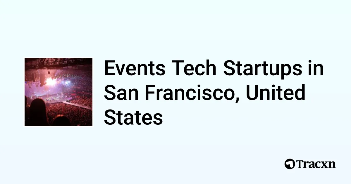 Top startups in Events Tech in San Francisco, United States (Nov, 2025 ...