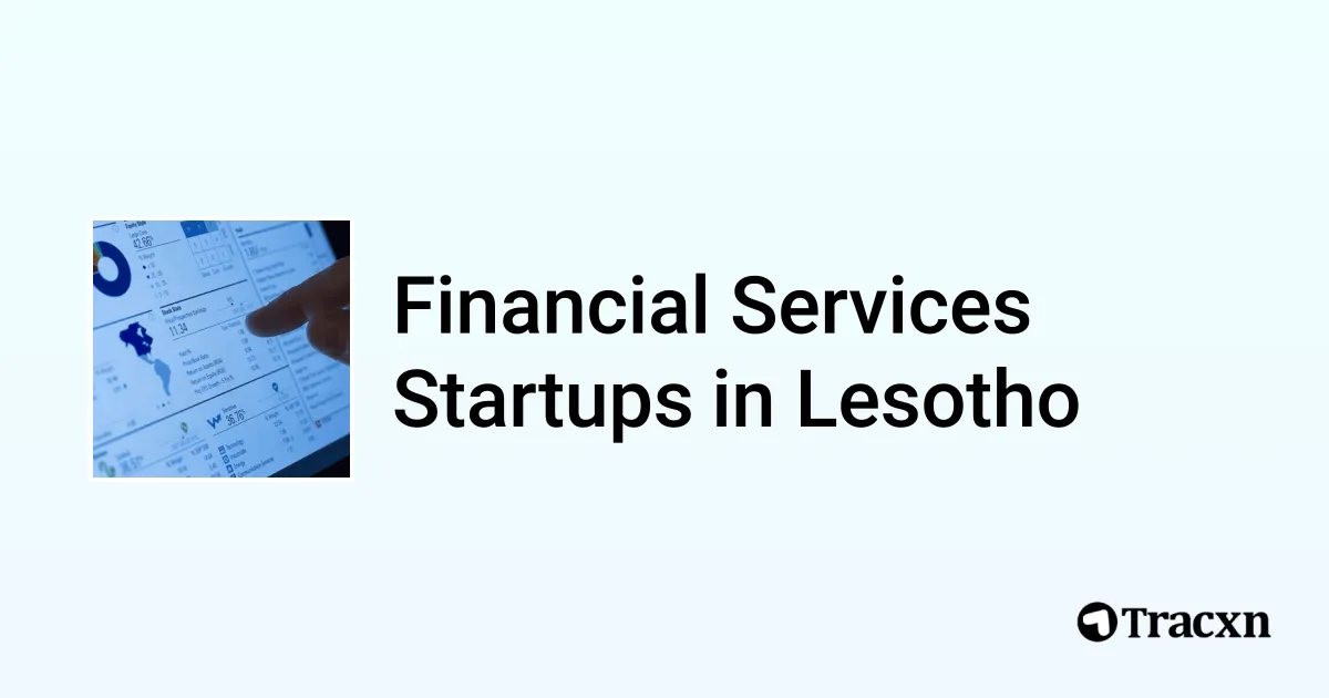 Top startups in Financial Services in Lesotho (Apr, 2025) - Tracxn