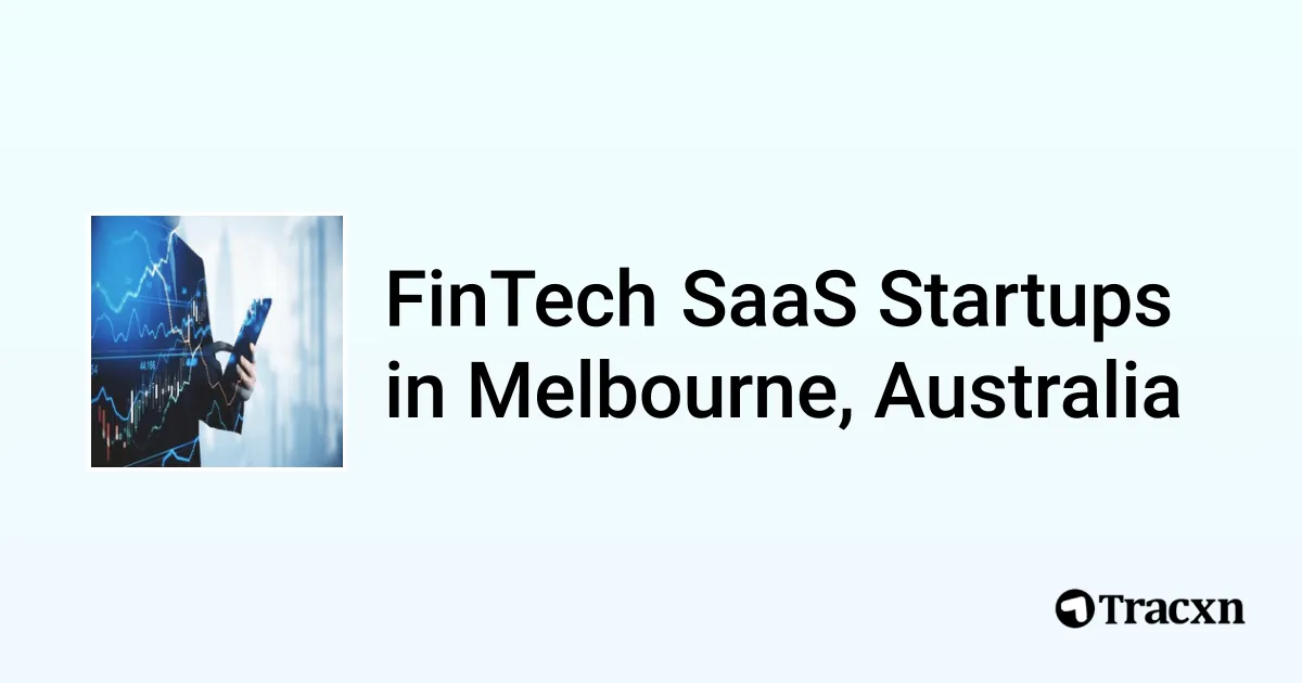 Top 10 startups in FinTech SaaS in Melbourne, Australia - Tracxn