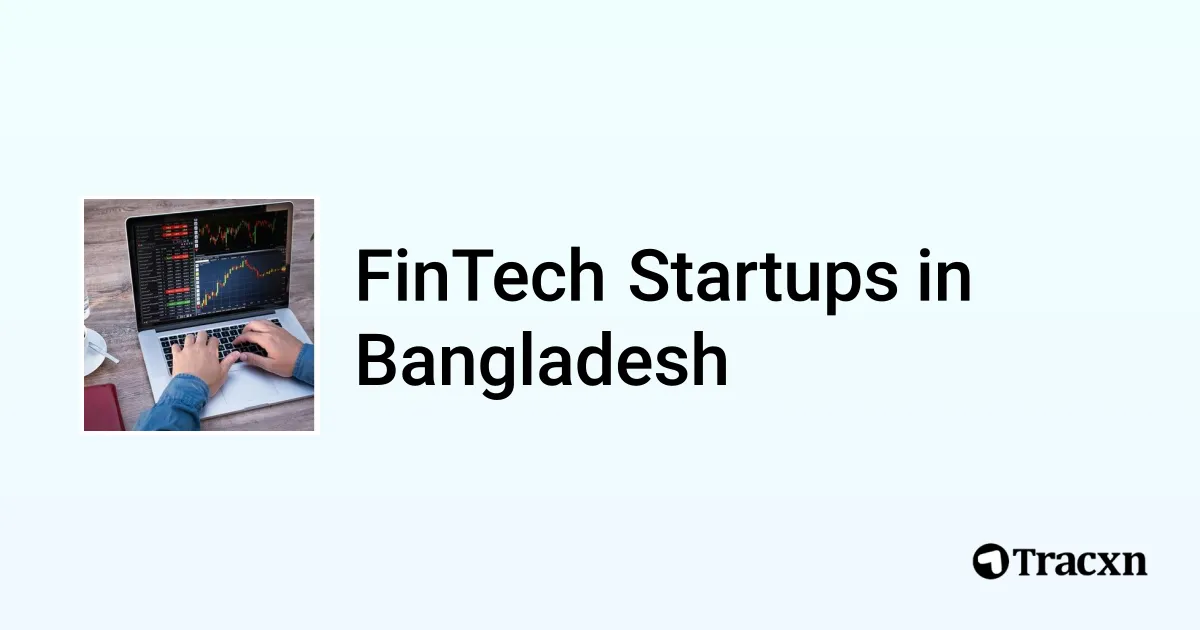 Top startups in FinTech in Bangladesh (Oct, 2025) - Tracxn