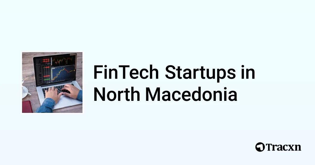 Top startups in FinTech in North Macedonia (Oct, 2025) - Tracxn
