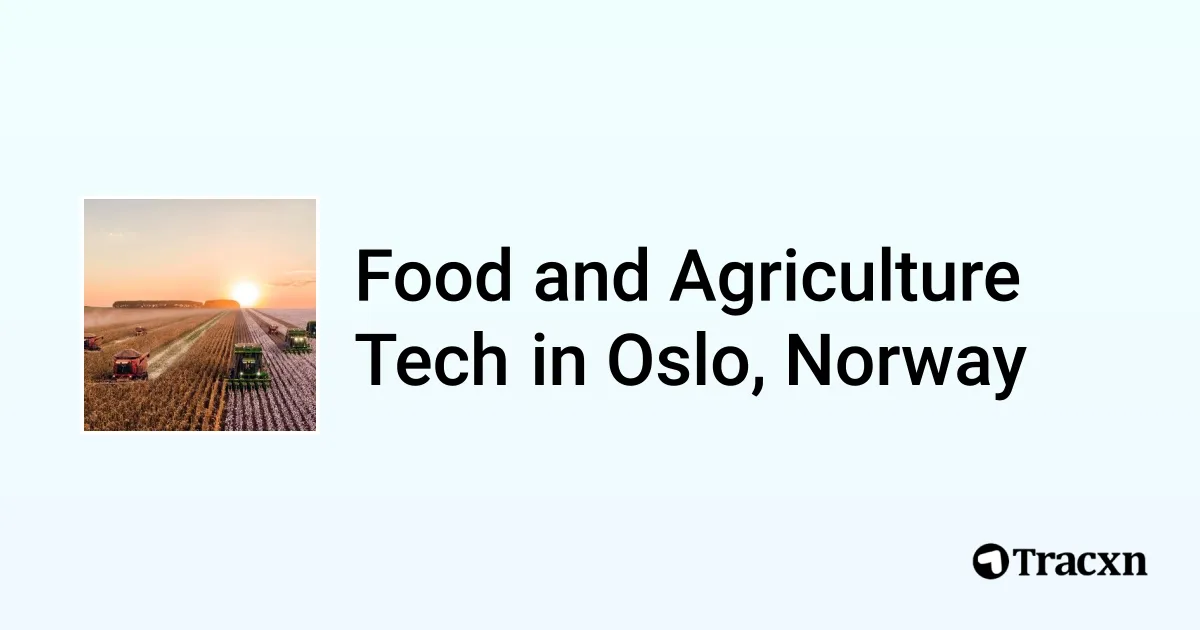 Top startups in Food and Agriculture Tech in Oslo, Norway (Sep, 2025 ...