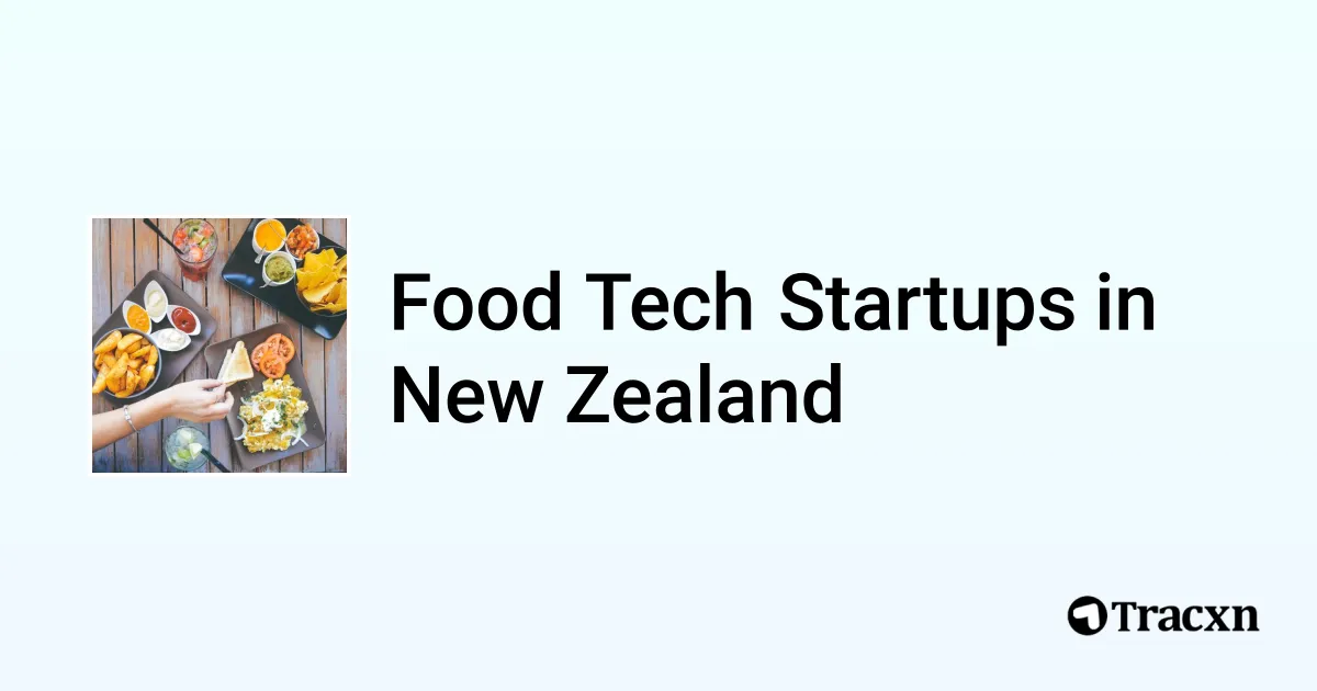 Top startups in Food Tech in New Zealand (Jul, 2025) - Tracxn