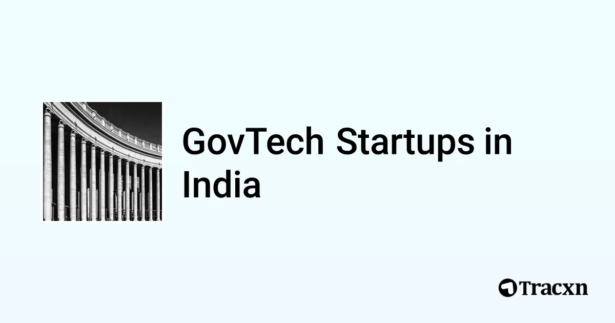 Top startups in GovTech in India (Oct, 2025) - Tracxn