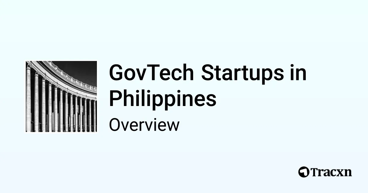 GovTech in Philippines - 2025 Market & Investments Trends - Tracxn