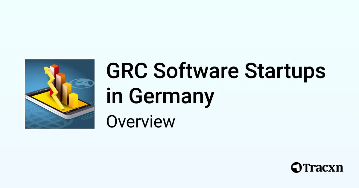 An overview of GRC Software startups in Germany - Tracxn
