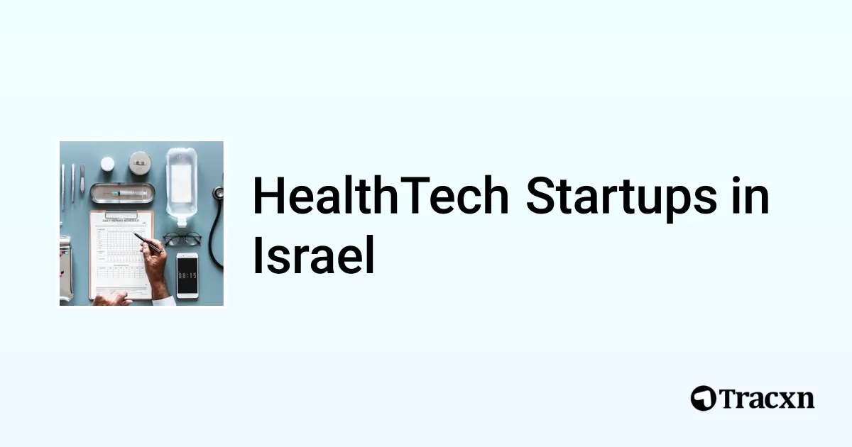Top startups in HealthTech in Israel (Jan, 2026) - Tracxn