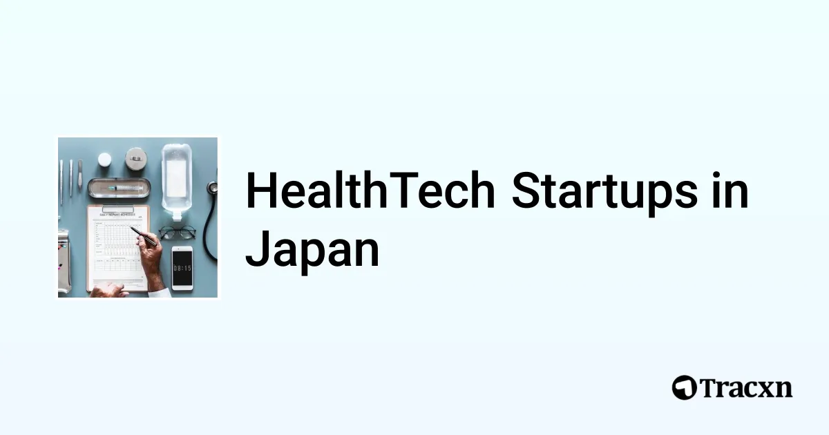 Top startups in HealthTech in Japan (Oct, 2025) - Tracxn