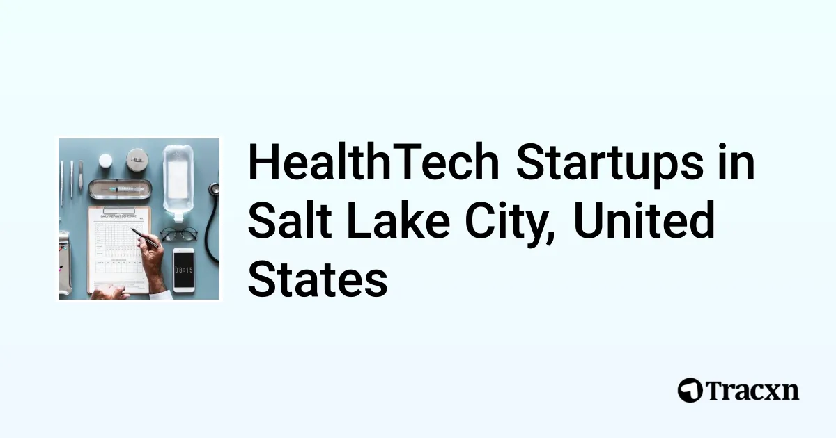 Top 10 startups in HealthTech in Salt Lake City, United States - Tracxn
