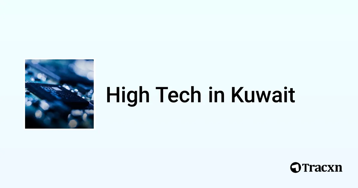 Top startups in High Tech in Kuwait (Nov, 2025) - Tracxn