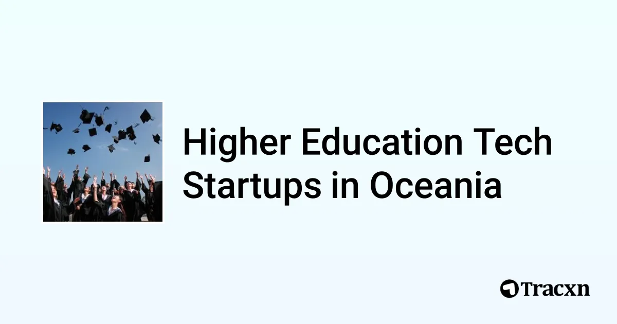 Top 5 startups in Higher Education Tech in Oceania in Jan, 2025 - Tracxn