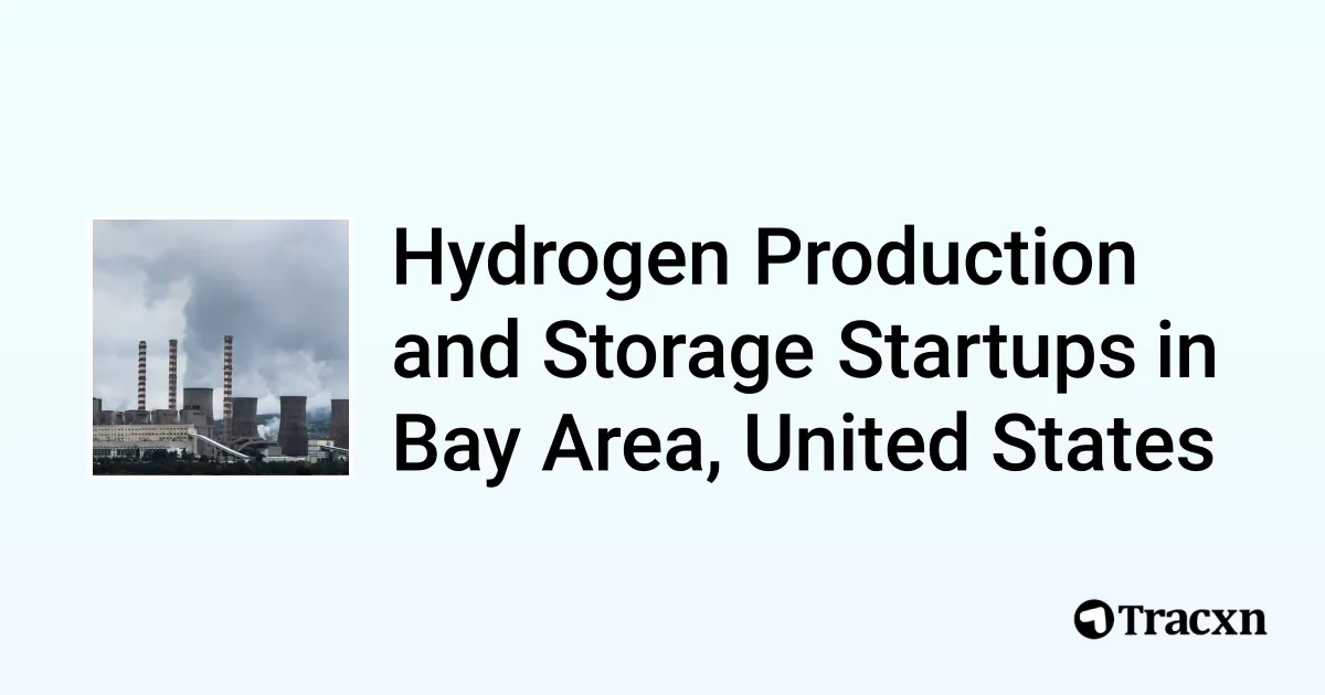 Top startups in Hydrogen Production and Storage in Bay Area, United ...