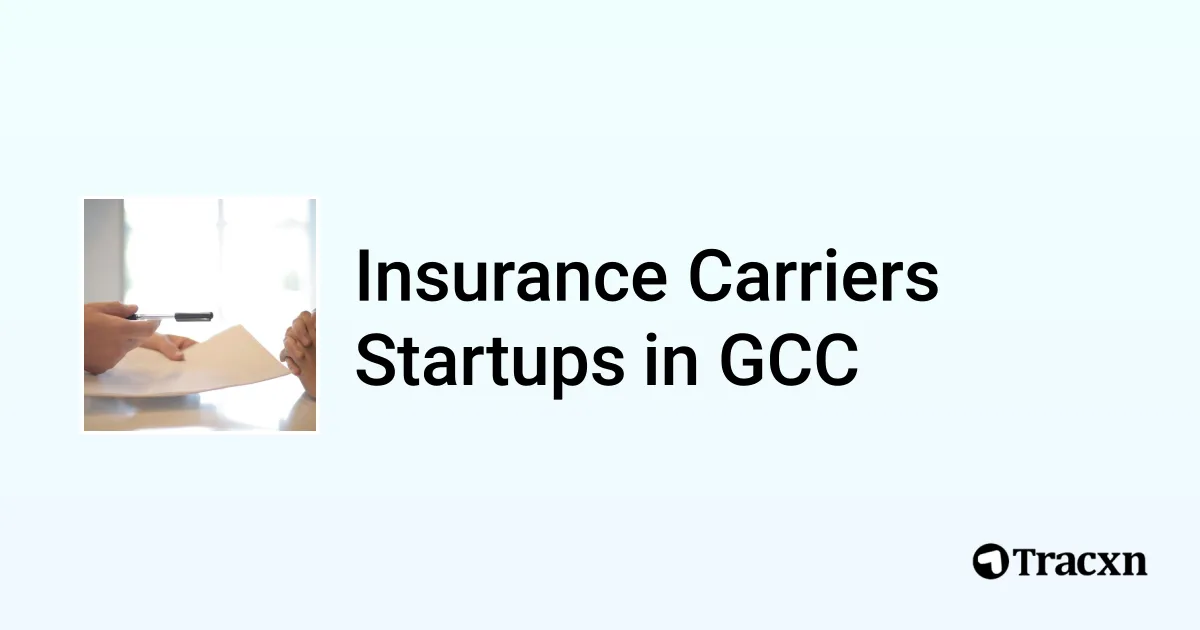 Top startups in Insurance Carriers in GCC (Jul, 2025) - Tracxn