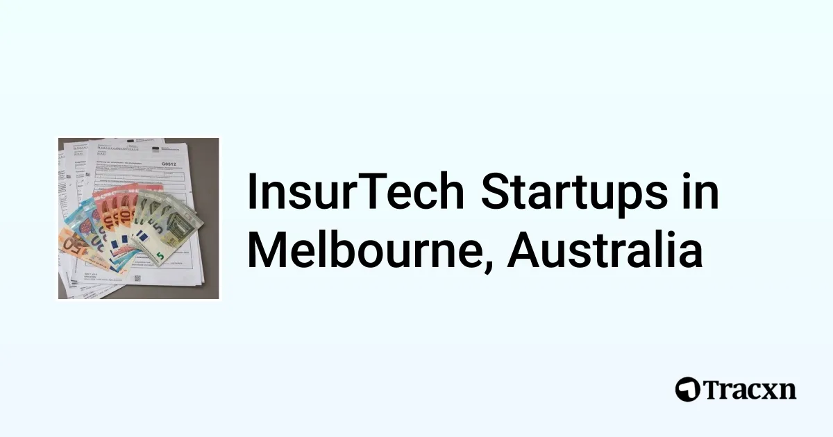 Top startups in InsurTech in Melbourne, Australia (Apr, 2025) - Tracxn