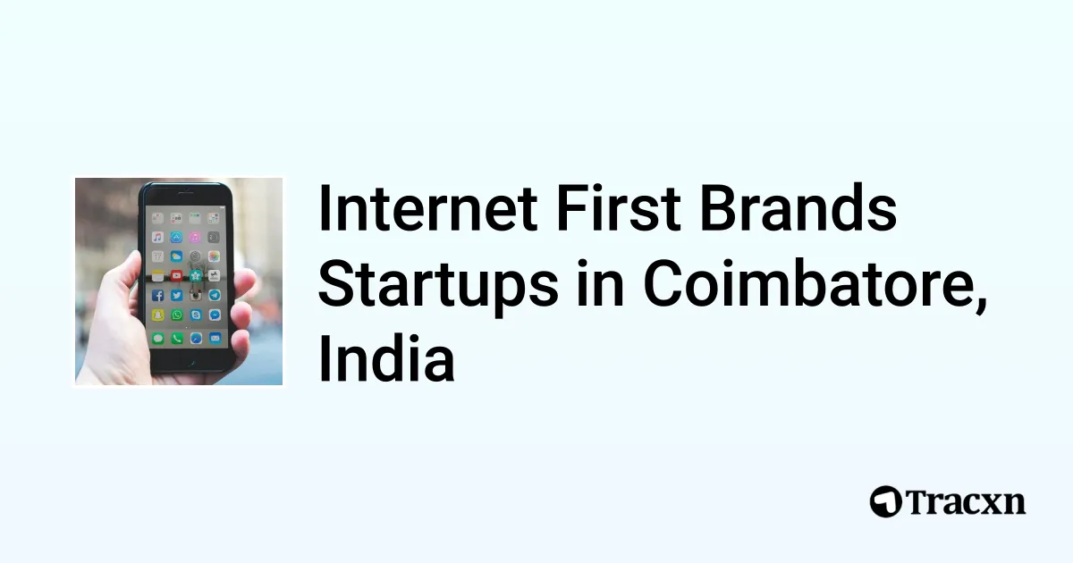 Top startups in Internet First Brands in Coimbatore, India (Jan, 2026 ...