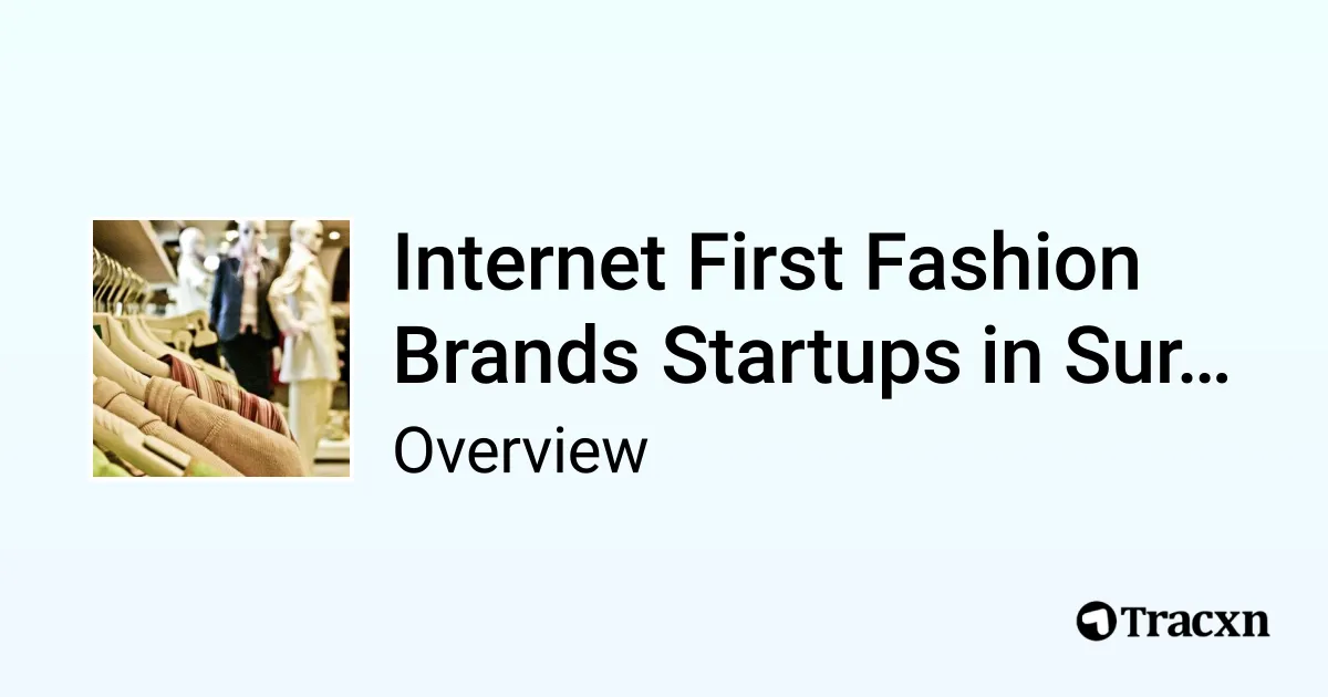 An overview of Internet First Fashion Brands startups in Surat, India ...