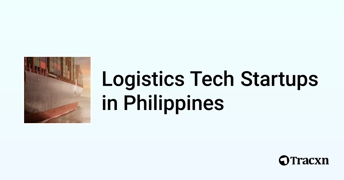 Top startups in Logistics Tech in Philippines (Jul, 2025) - Tracxn