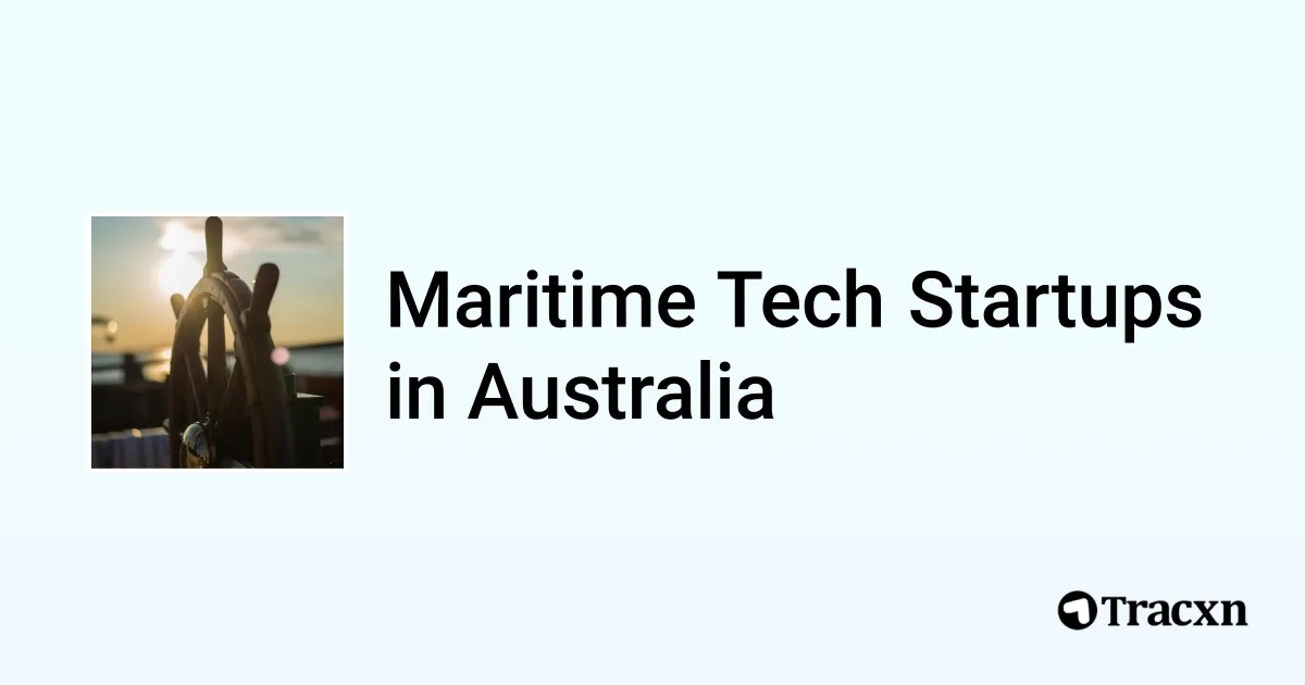 Top startups in Maritime Tech in Australia (Oct, 2025) - Tracxn