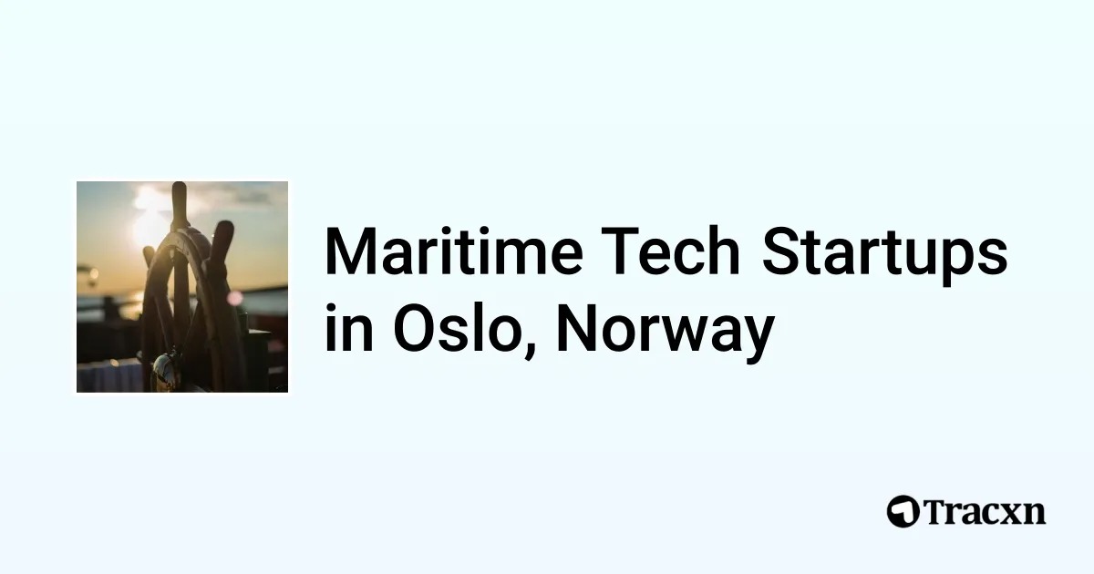 Top startups in Maritime Tech in Oslo, Norway (Oct, 2025) - Tracxn