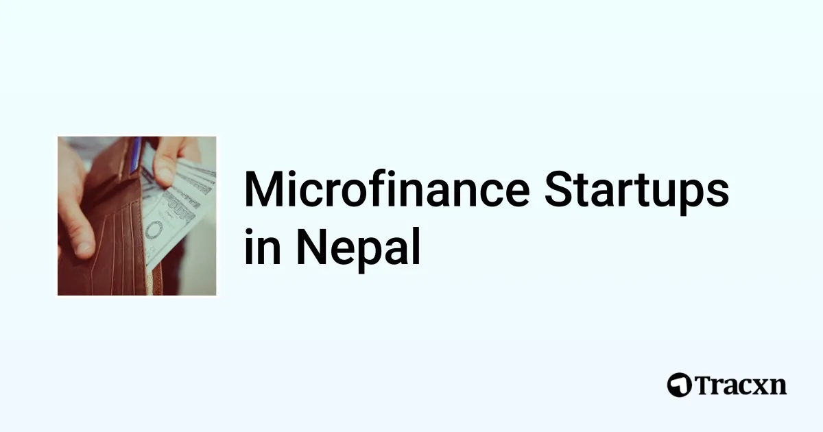 Top startups in Microfinance in Nepal (Oct, 2025) - Tracxn