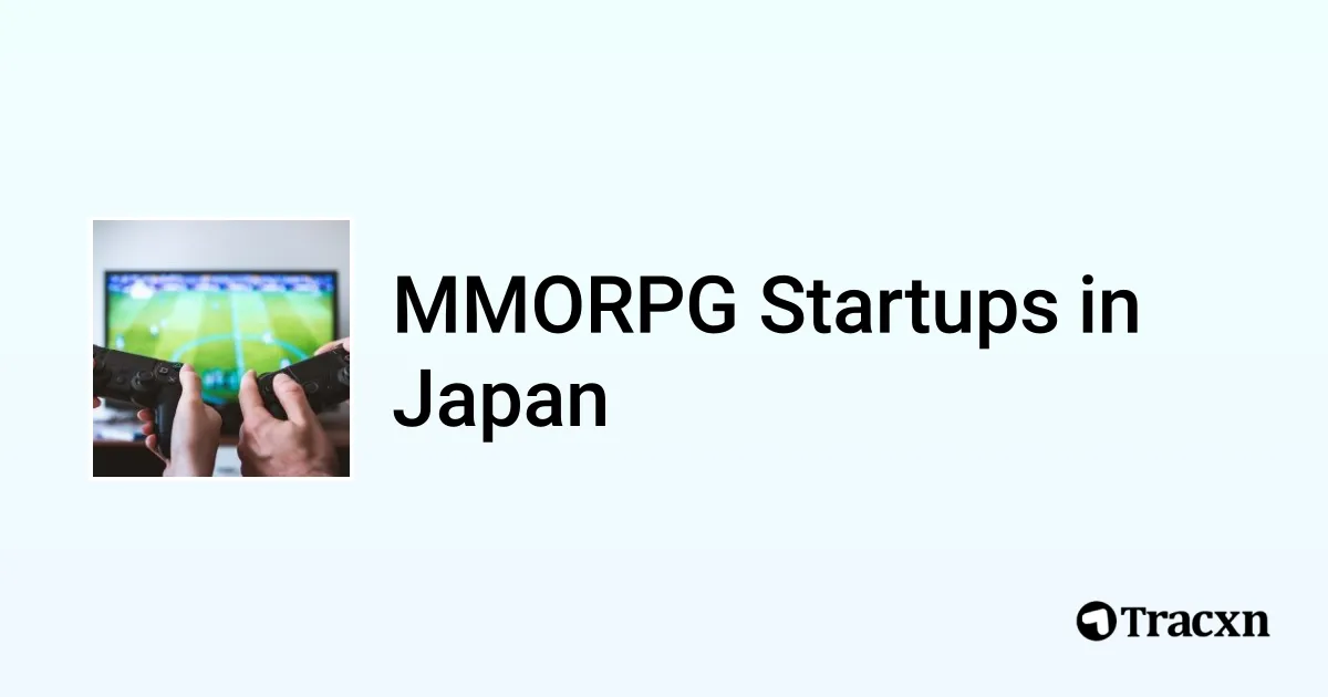 Top startups in MMORPG in Japan (Oct, 2025) - Tracxn
