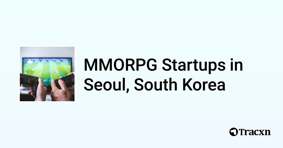 Top 5 startups in MMORPG in Seoul, South Korea in Nov, 2024 - Tracxn