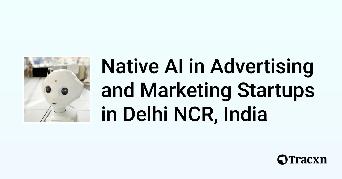 Top startups in Native AI in Advertising and Marketing in Delhi NCR ...