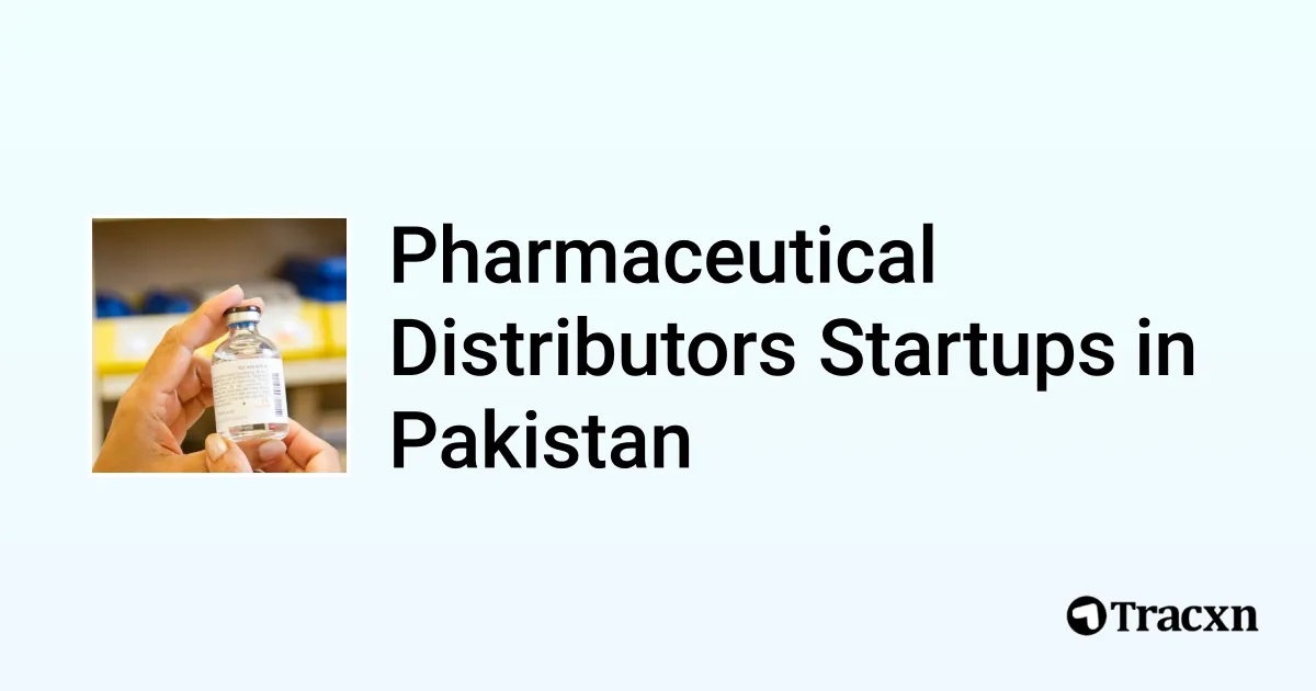 Top startups in Pharmaceutical Distributors in Pakistan (Oct, 2025 ...