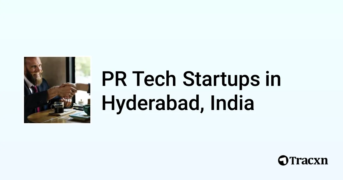 Top 5 startups in PR Tech in Hyderabad, India in Jan, 2025 - Tracxn