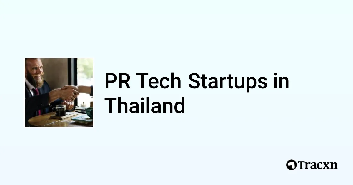 Top startups in PR Tech in Thailand (Oct, 2025) - Tracxn
