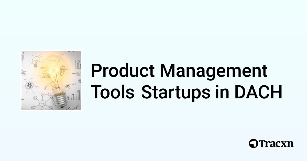 Top 10 startups in Product Management Tools in DACH - Tracxn Top 10 startups in Product Management Tools in DACH - Tracxn