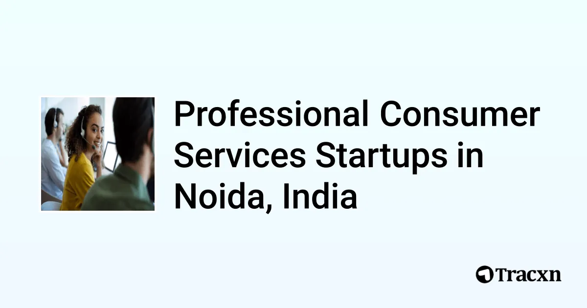 Top startups in Professional Consumer Services in Noida, India (Apr ...