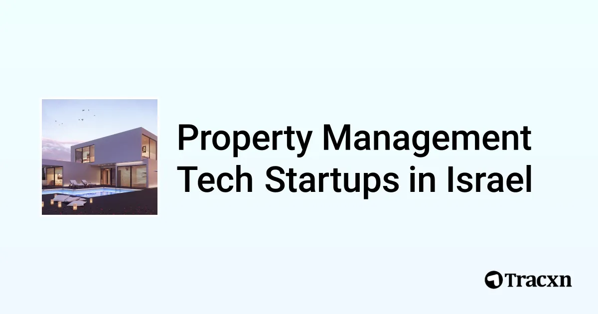 Top startups in Property Management Tech in Israel (Jul, 2025) - Tracxn