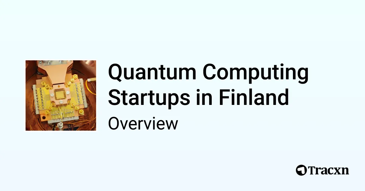 Quantum Computing in Finland - 2025 Market & Investments Trends - Tracxn