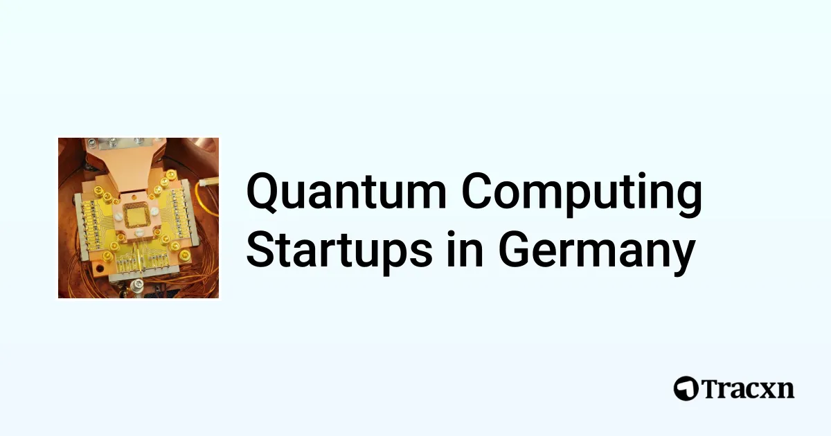 Top startups in Quantum Computing in Germany (Oct, 2025) - Tracxn