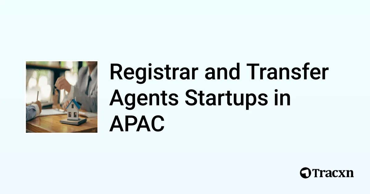 Top 10 startups in Registrar and Transfer Agents in APAC - Tracxn