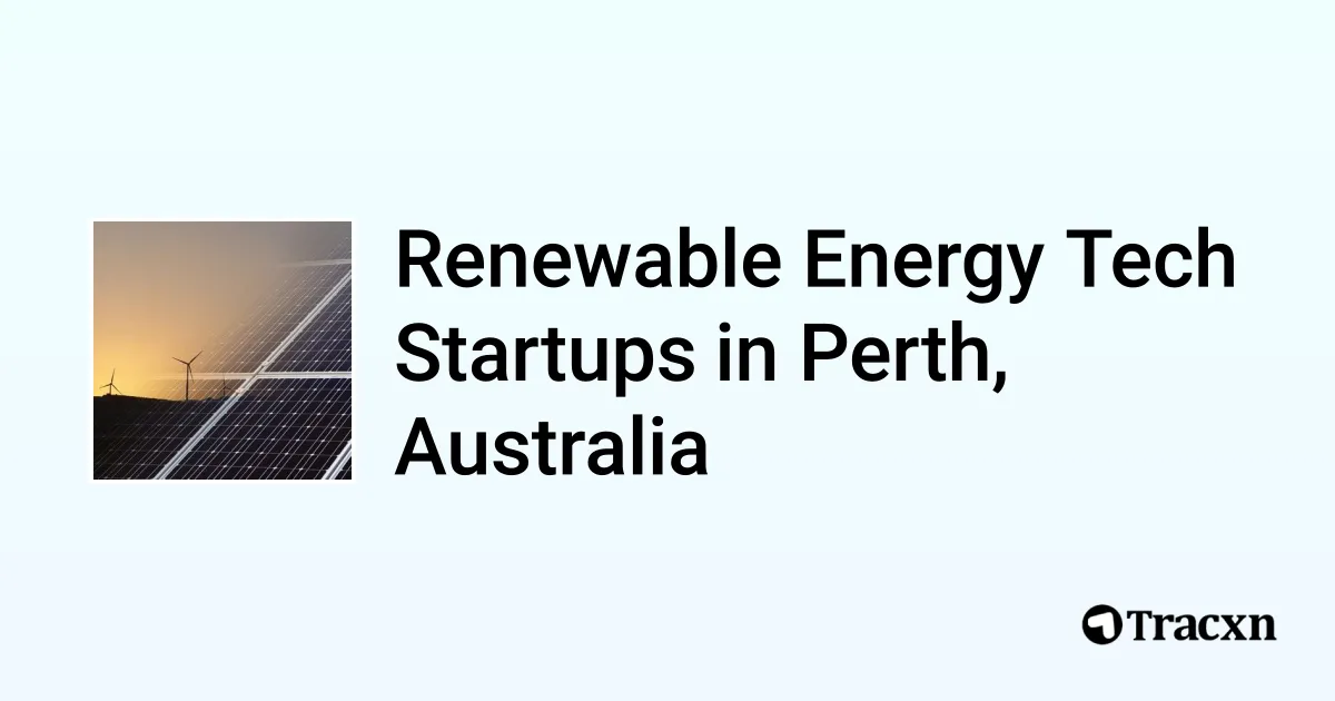 Top startups in Renewable Energy Tech in Perth, Australia (Oct, 2025 ...