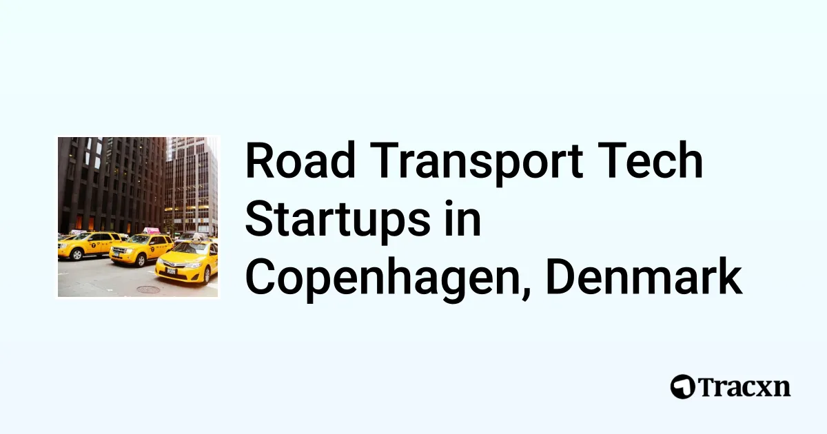 Top startups in Road Transport Tech in Copenhagen, Denmark (Jul, 2025 ...