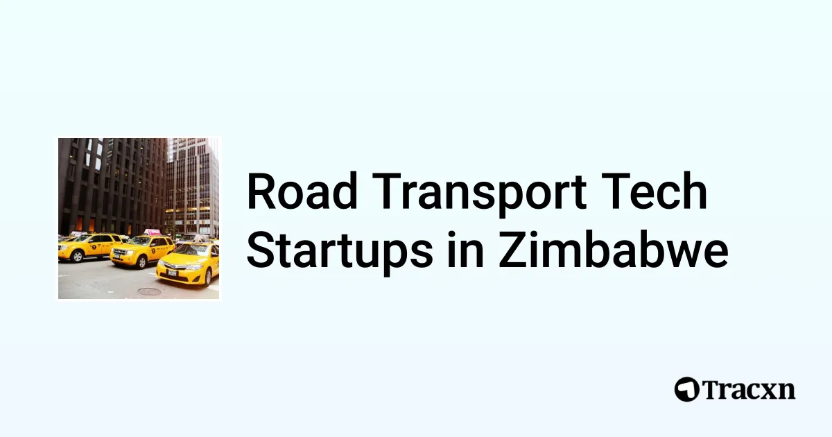 Top startups in Road Transport Tech in Zimbabwe (Jul, 2025) - Tracxn