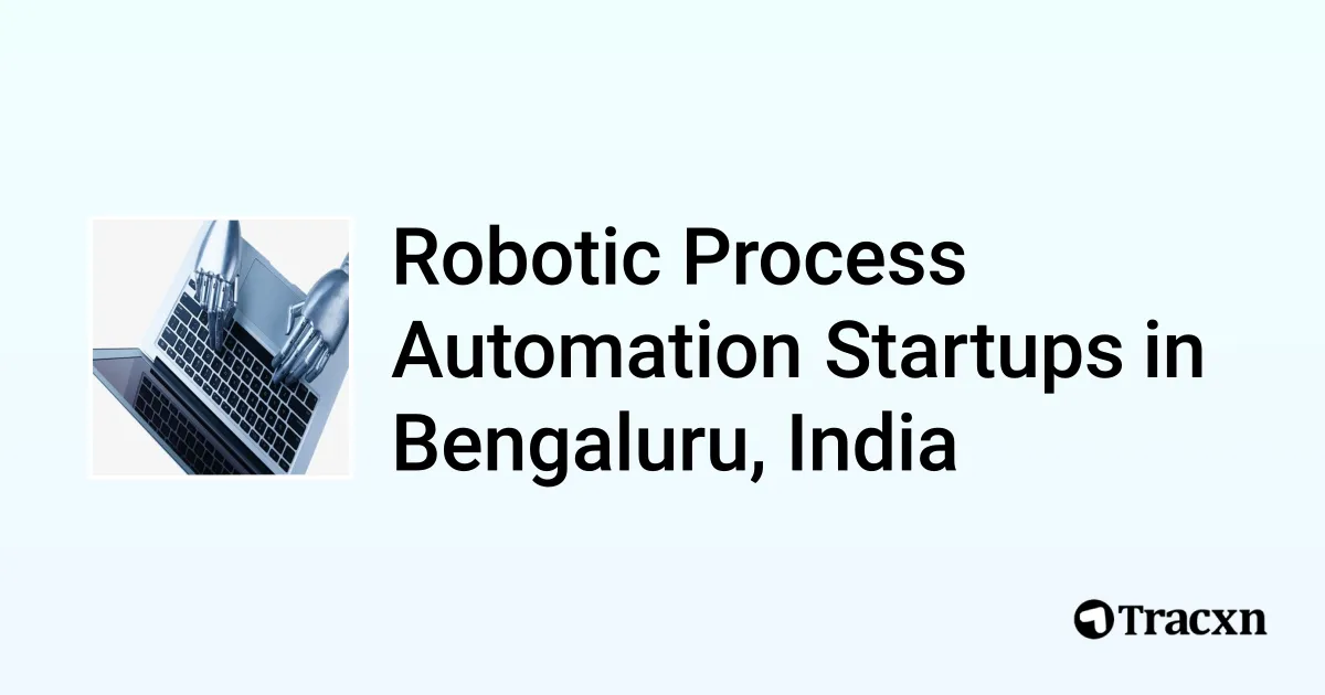 Top startups in Robotic Process Automation in Bengaluru, India (Oct ...