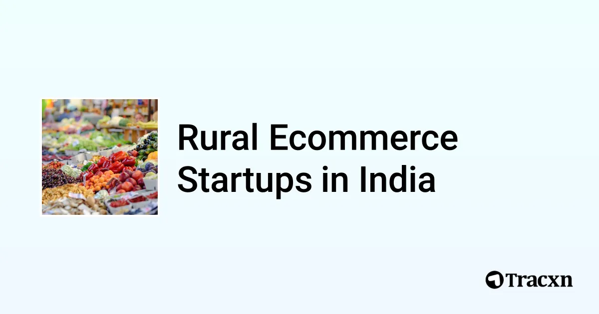 Top startups in Rural Ecommerce in India (Oct, 2025) - Tracxn