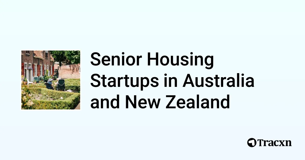 Top startups in Senior Housing in Australia and New Zealand (Jul, 2025 ...