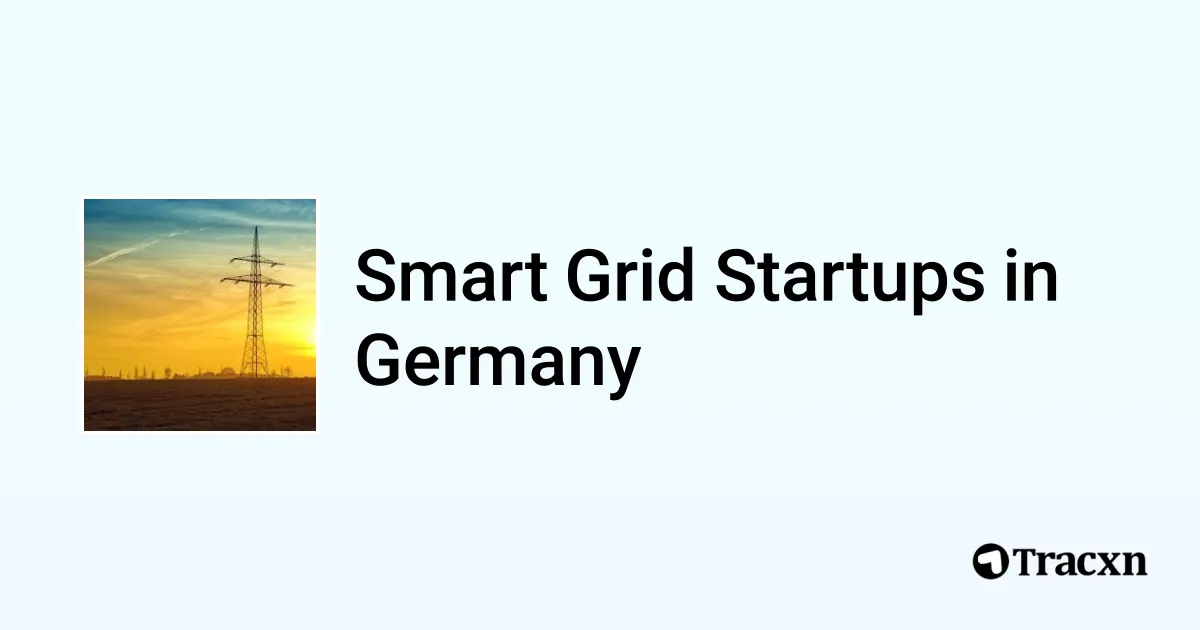 Top startups in Smart Grid in Germany (Jul, 2025) - Tracxn